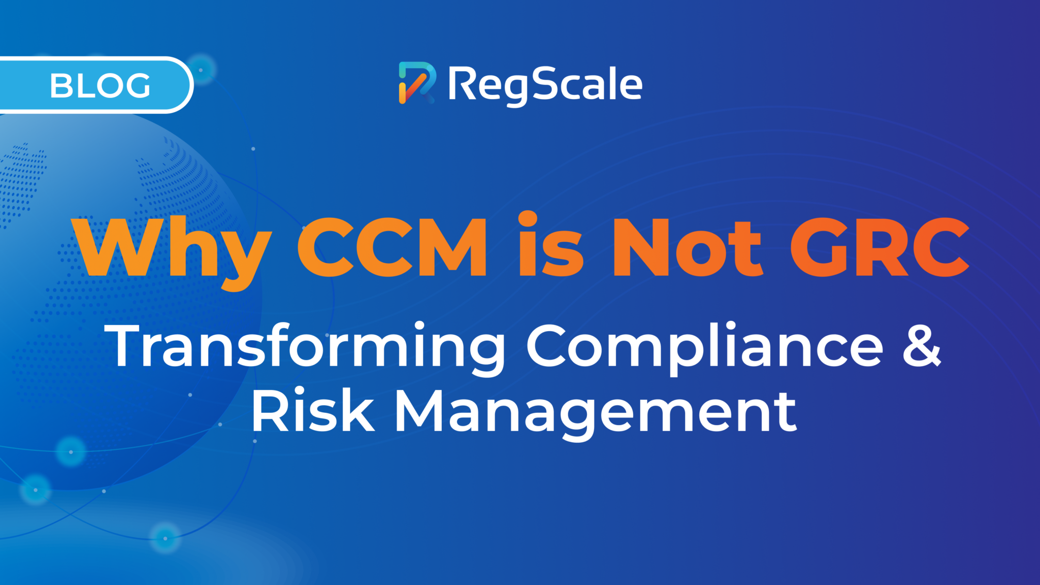 Why CCM is not GRC | Transform Compliance & Risk Management